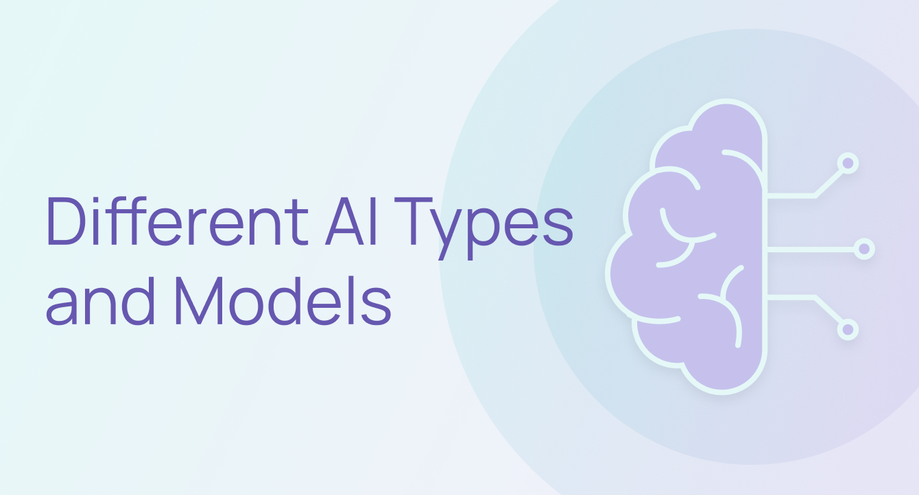 The Ultimate Breakdown of Different AI Types and Models