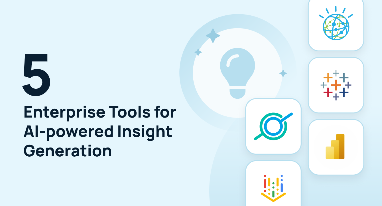 5 Enterprise Tools for AI-Powered Insight Generation